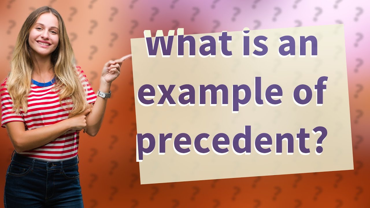 What is an example of precedent? - YouTube