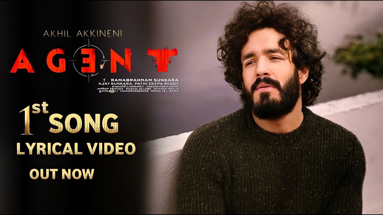 Agent First Lyrical Video Song | Akhil Akkineni, Surendar Reddy | Agent ...