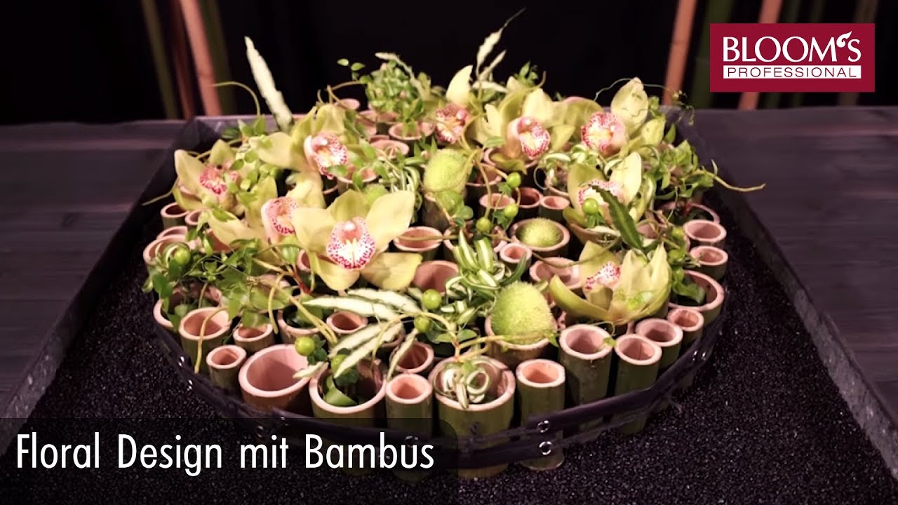 Inspiration mit Bambus | Floral Design | BLOOM’s Floristik - YouTube