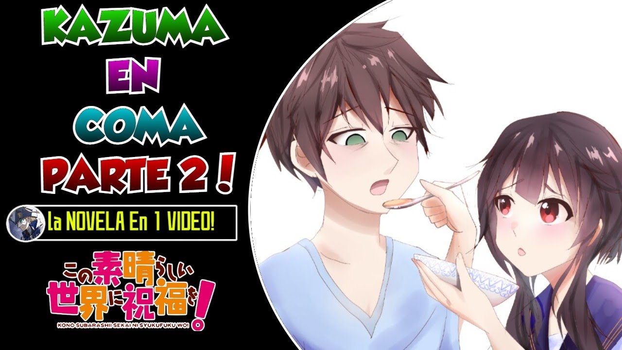 KAZUMA EN PELIGRO!! | Kazuma X Megumin | Konosuba | la Novela 1 VIDEO ...