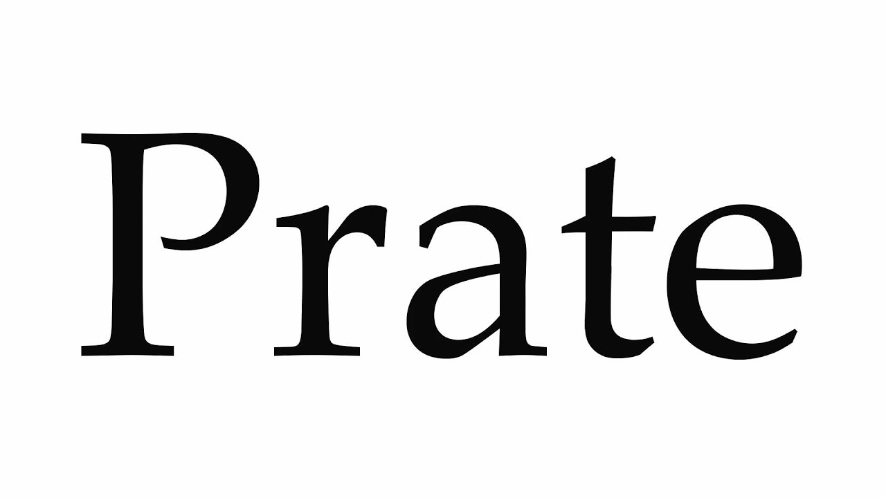 How to Pronounce Prate - YouTube