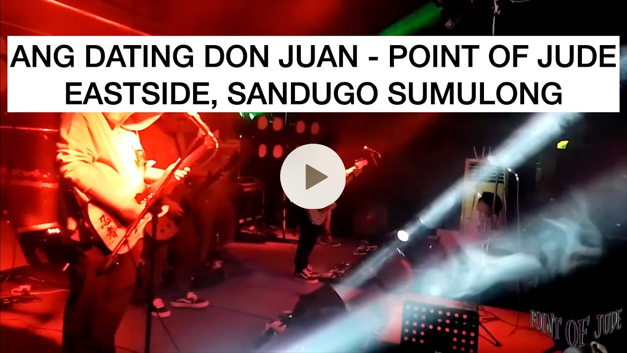 Ang Dating Don Juan [Live at Eastside, Sandugo Sumulong - Full Show] (High Quality) - YouTube
