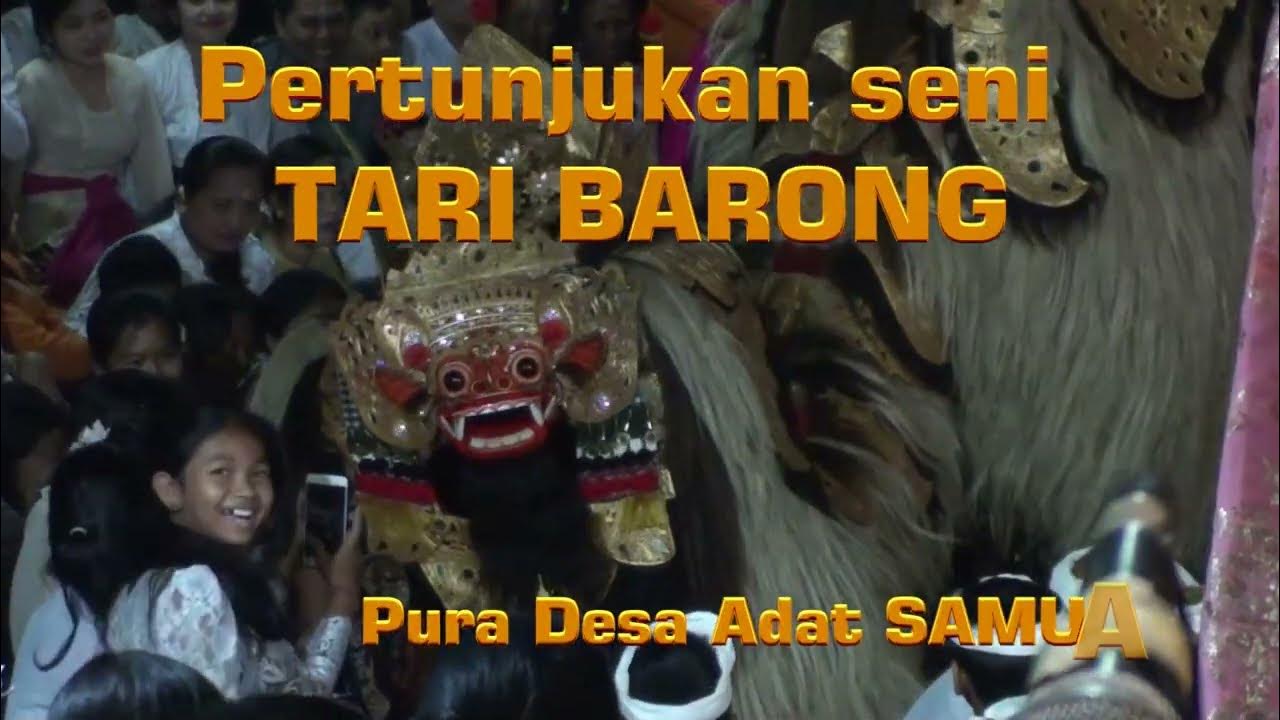 Pertunjukan seni Tari Barong || BARONG DANCE || bulan ke-Empat || Sasih Kapat Ring Pura Desa ...