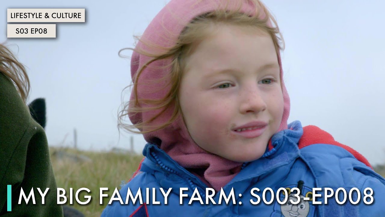My Big Family Farm: S03 EP08 - YouTube