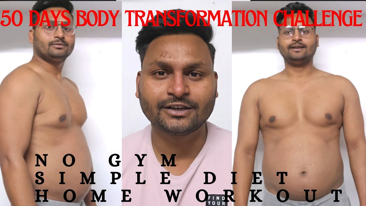 50 Days Body Transformation Challenge | No Gym, Simple Diet, Home ...