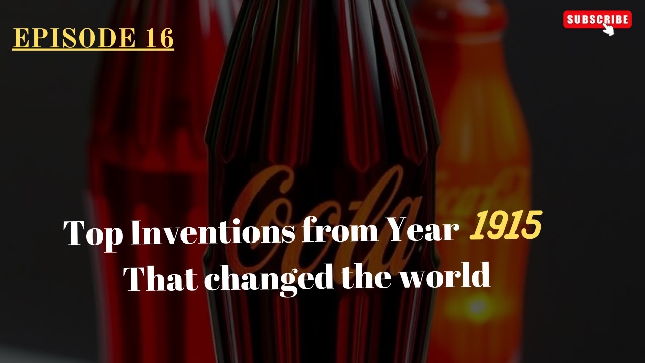 Top 6 Game-Changing Inventions from 1915 That Shaped the Modern World ...
