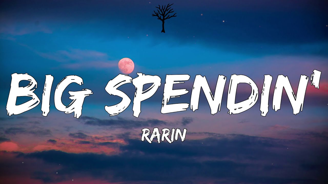 Rarin & 12th Hour - Big Spendin' (Lyrics) - YouTube
