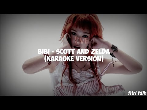 BIBI - SCOTT AND ZELDA (Karaoke Ver)
