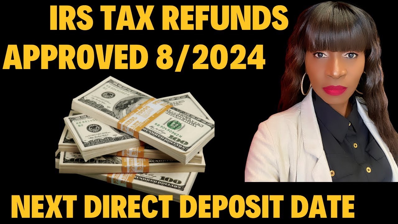 NEXT IRS DIRECT DEPOSIT DATE FOR YOUR DELAYED TAX REFUNDS-2024 Tax ...