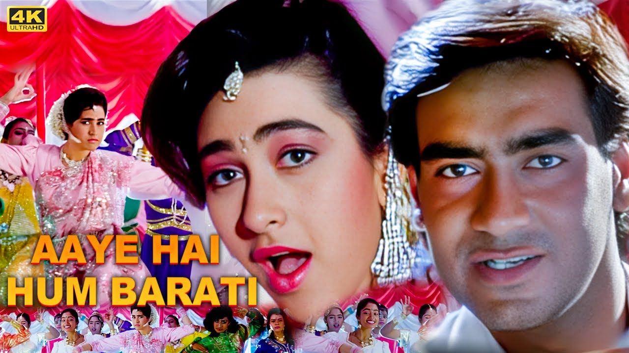 Aaye Hum Barati Barat Leke (4K) Video Song | Jigar (1992) | Ajay Devgan, Karishma Kapoor - YouTube