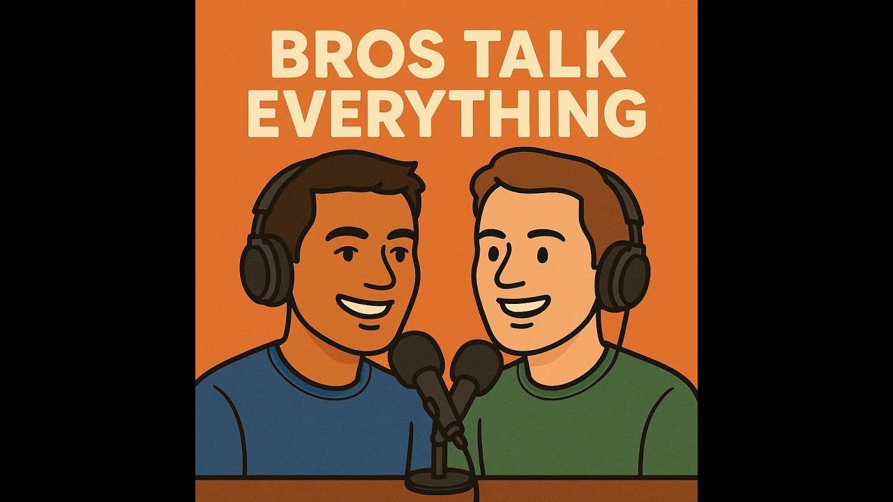 Bros Talk Everything Episode 5 - YouTube