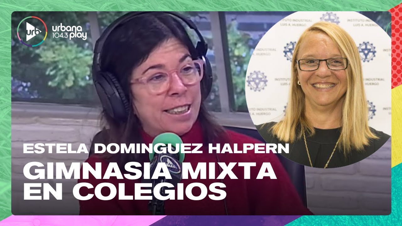 Gimnasia mixta en los colegios | Estela Dominguez Halpern, rectora de ...