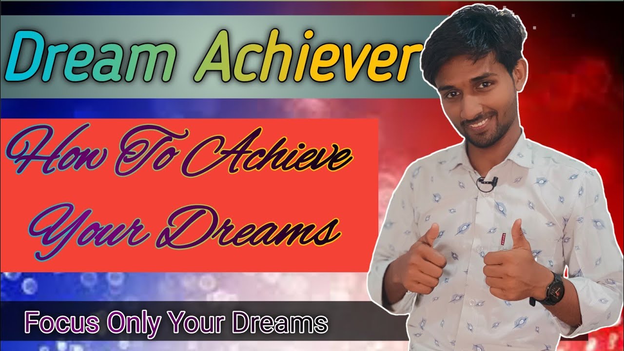 Dream Achiever ll How To Achieve Your Dreams ll Make Yourself Risky ...