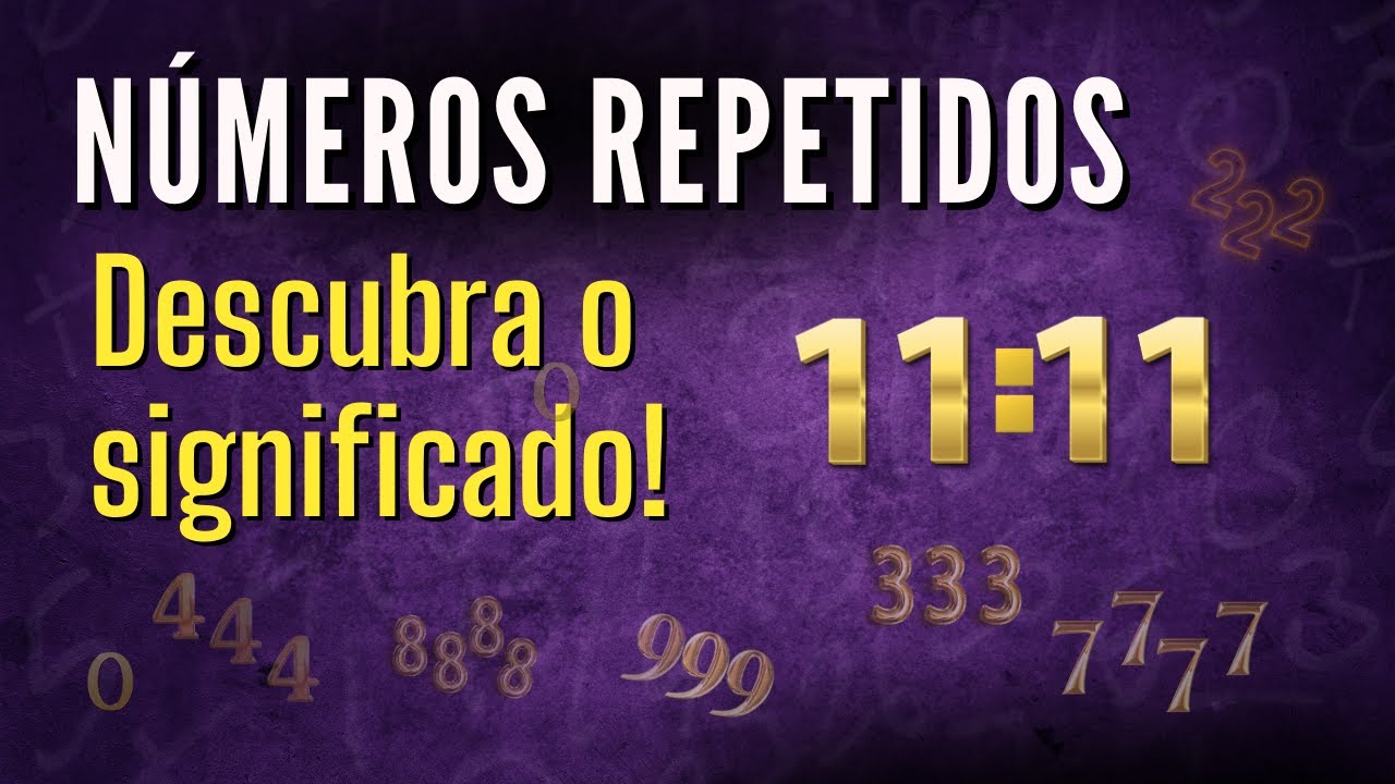 Descubra o que os Números Repetidos Estão te Dizendo! - YouTube