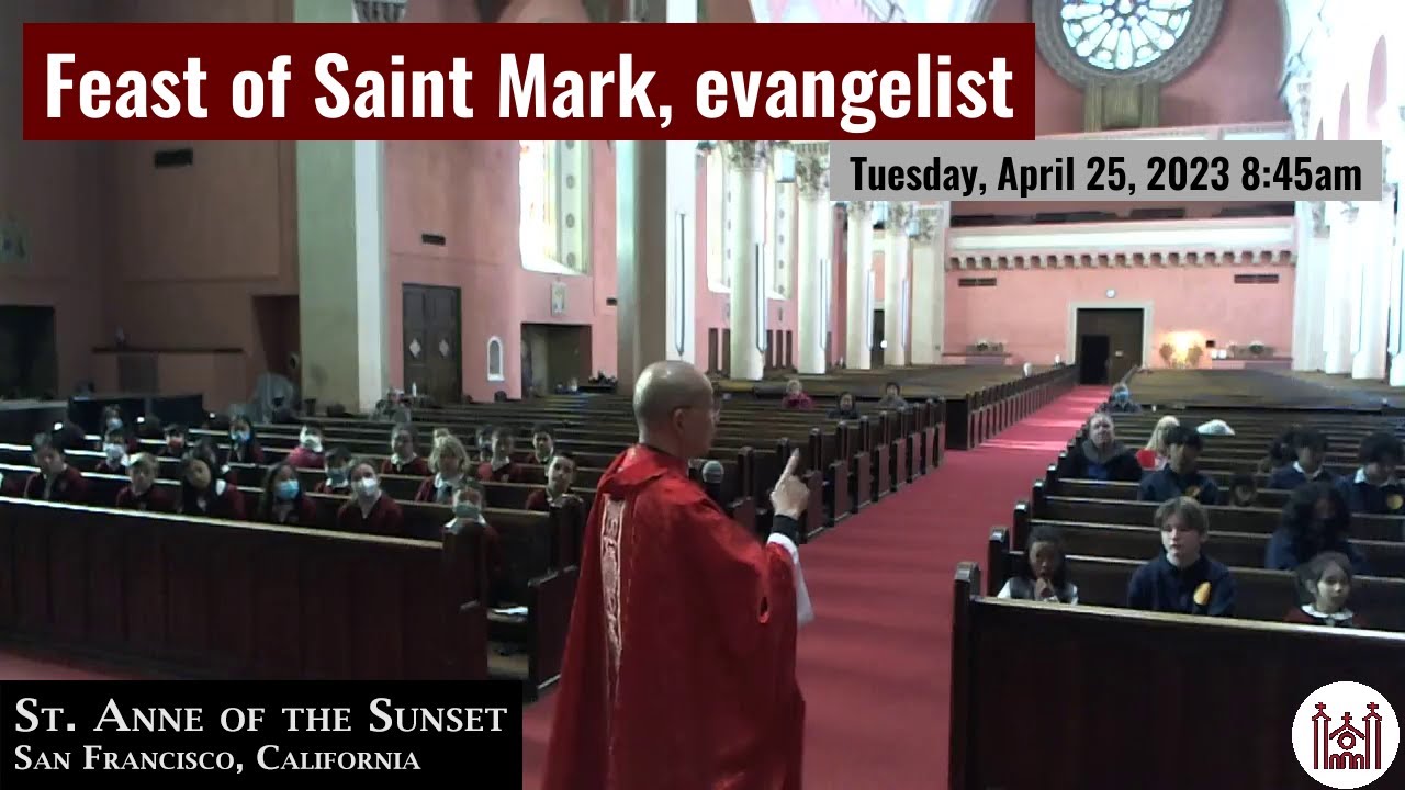 Feast of Saint Mark, evangelist Tuesday, April 25, 2023 8:45am - YouTube