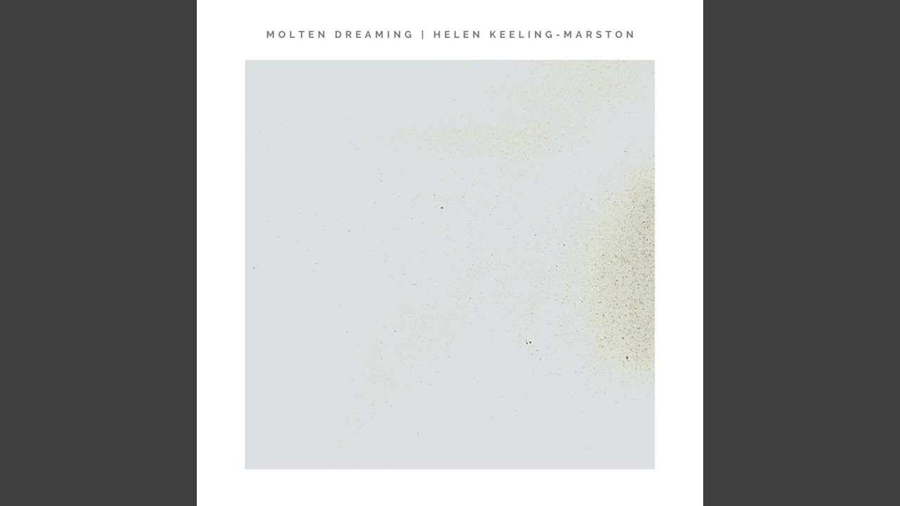 Helen Keeling-Marston "Molten Dreaming": Playlist decoration.