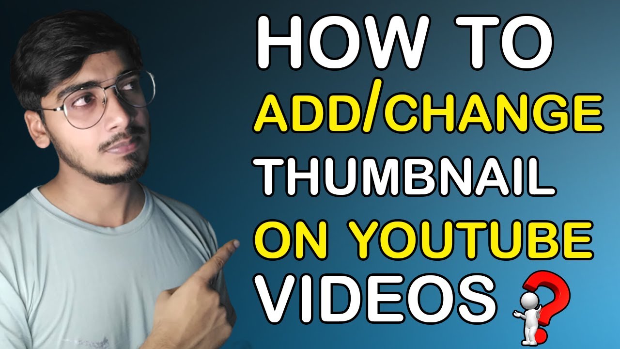 how to change thumbnail on YouTube video | how to add thumbnail on ...