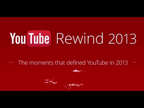 REWIND 2013 (YouTube Rewind) - YouTube