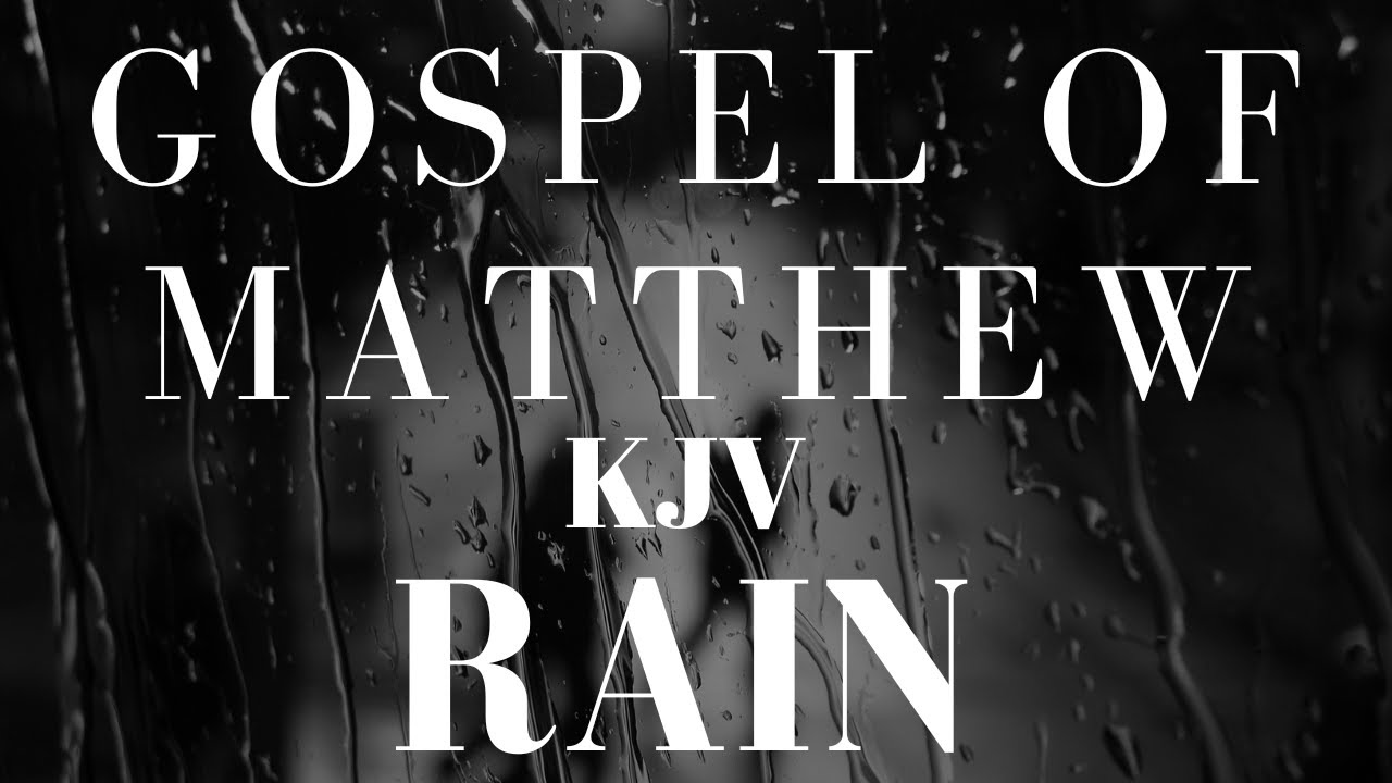 The Gospel Of Matthew- Rain back ground Dark Screen - YouTube