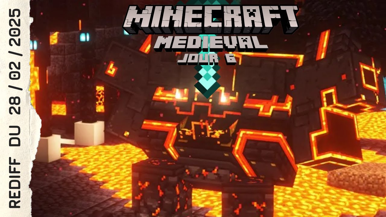 On ouvre le nether ! - Minecraft Médiéval - Jour 6 - Rediff du 28/02/25 ...
