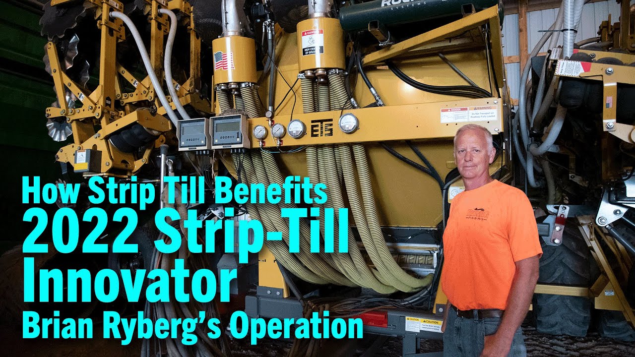 How Strip Till Benefits 2022 Strip Till Innovator Brian Ryberg’s ...