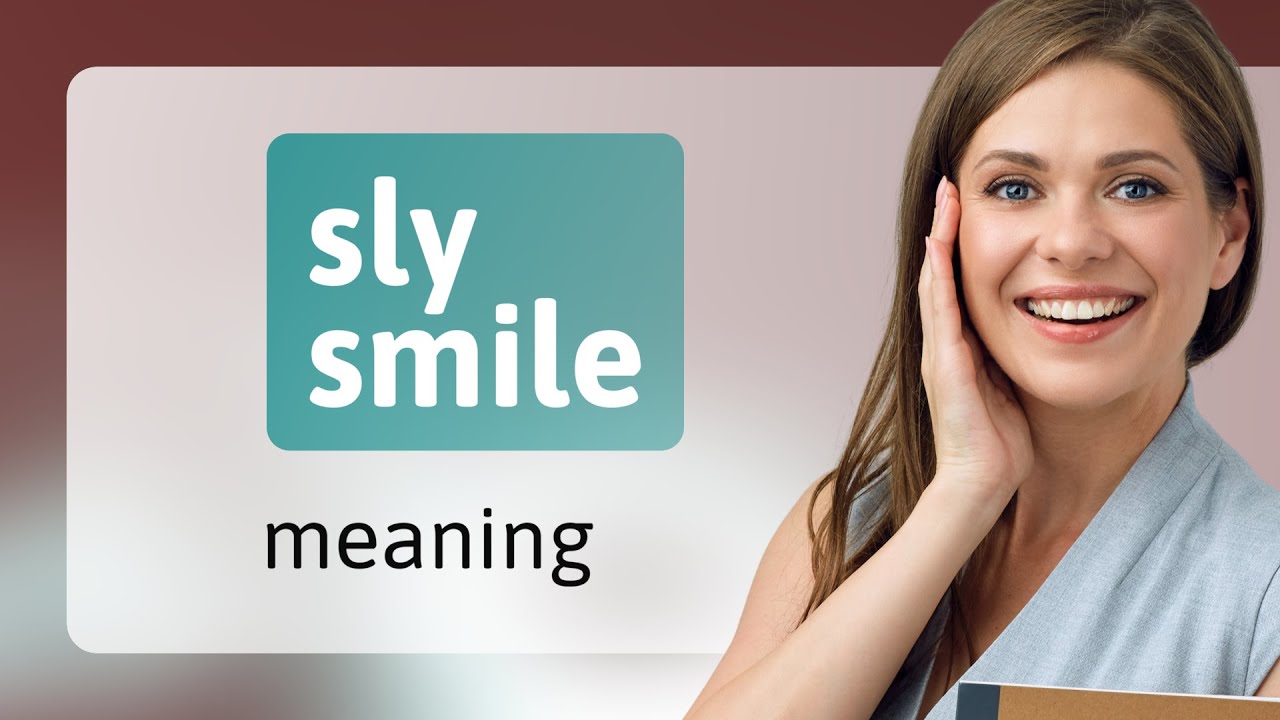 Understanding The Sly Smile YouTube