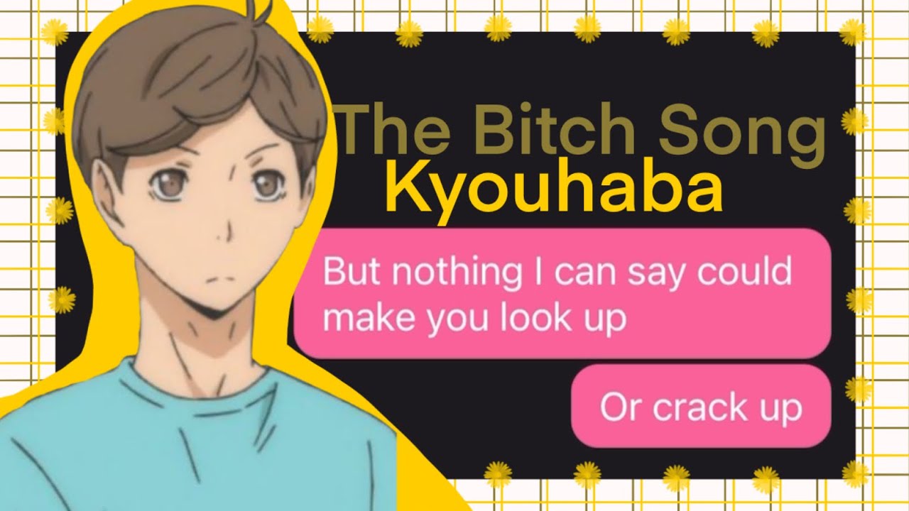 The B Song Haikyuu Lyric Pranktexts Kyouhaba Angsty Fluff Youtube