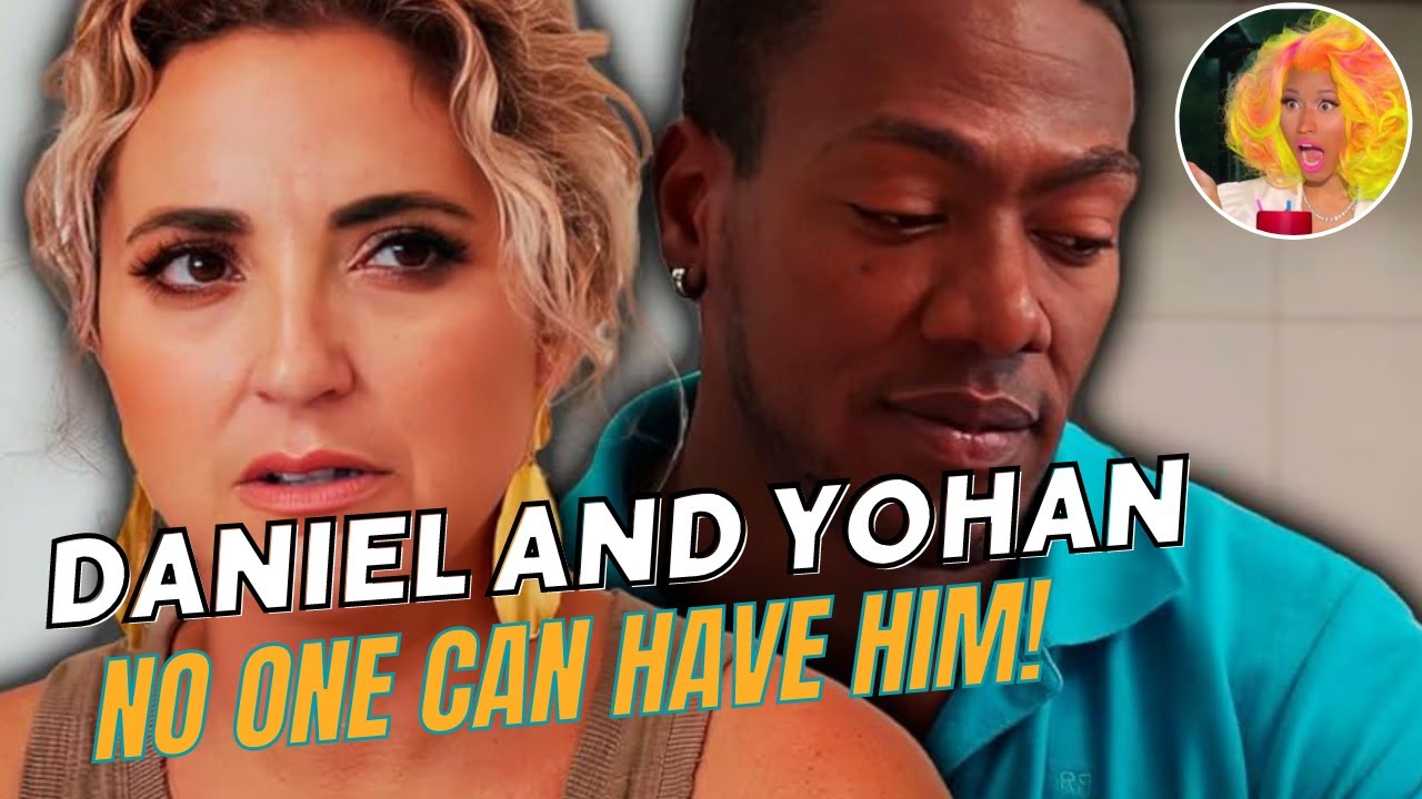 Daniel and Yohan. If I Can't Have Him No One Can. #90dayfiance ...