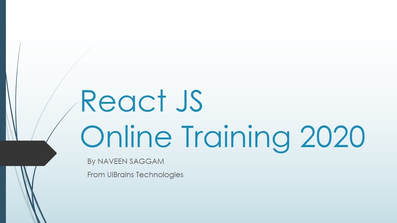 React Js Online Training 2020 Demo Class Day 1 Uibrains Naveen Saggam Youtube