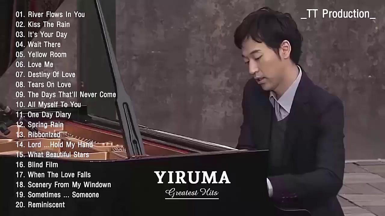 Yiruma Greatest Hits Full Album | Best Piano Of Yiruma | Top Song ...