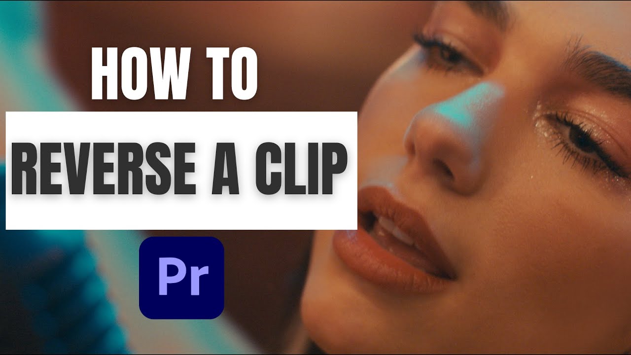 How To Reverse A Clip In Premiere Pro 2024 Quick Tutorial YouTube how-to-reverse-a-clip-in-premiere-pro-2024-quick-tutorial-youtube