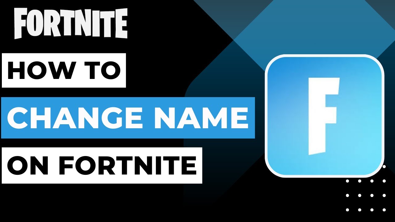 How to Change Your Name on Fortnite ! - YouTube