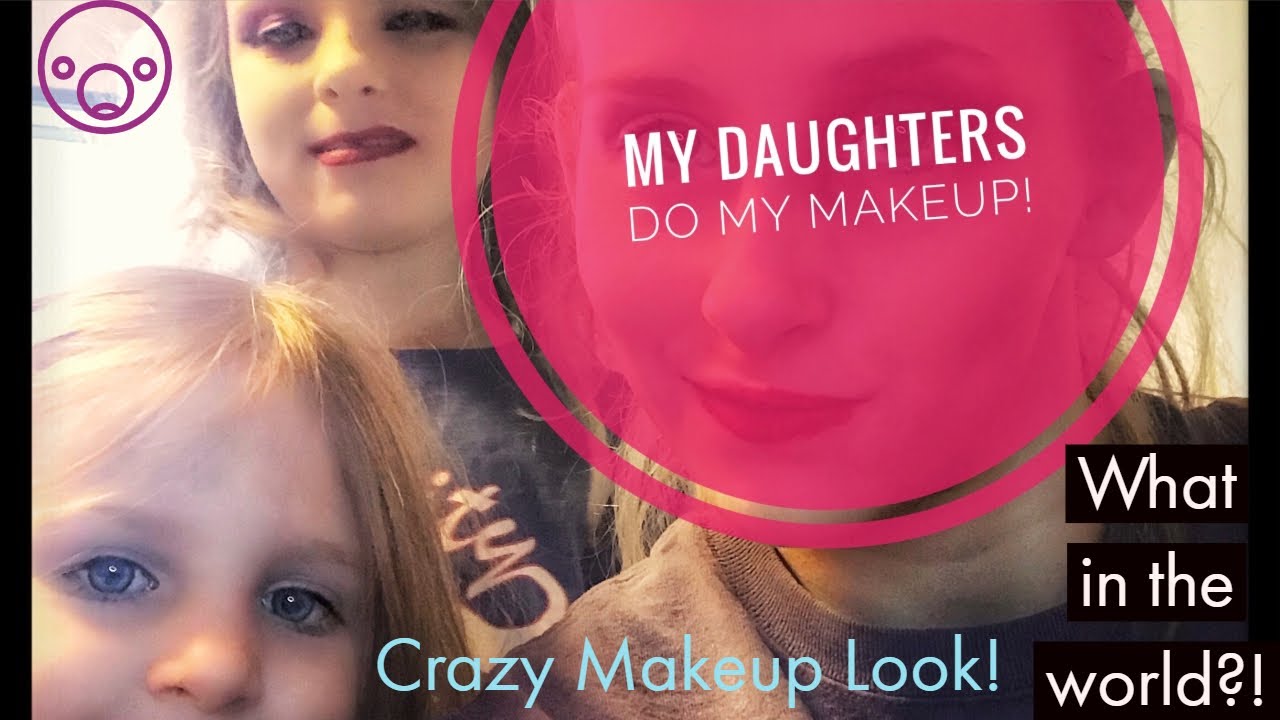 CRAZY MAKEUP LOOK | Daughters Do My Makeup! - YouTube