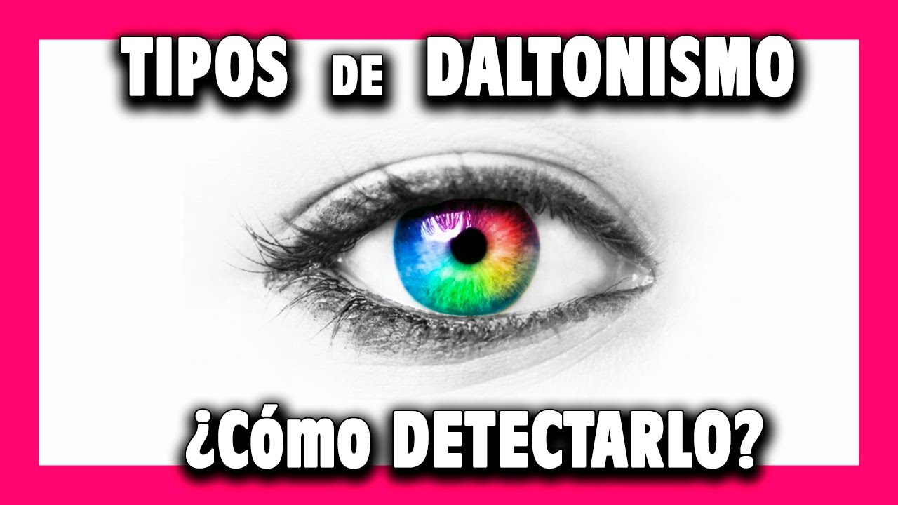 ¿Qué TIPOS de DALTONISMO hay? ¿Cuál tienes? - YouTube