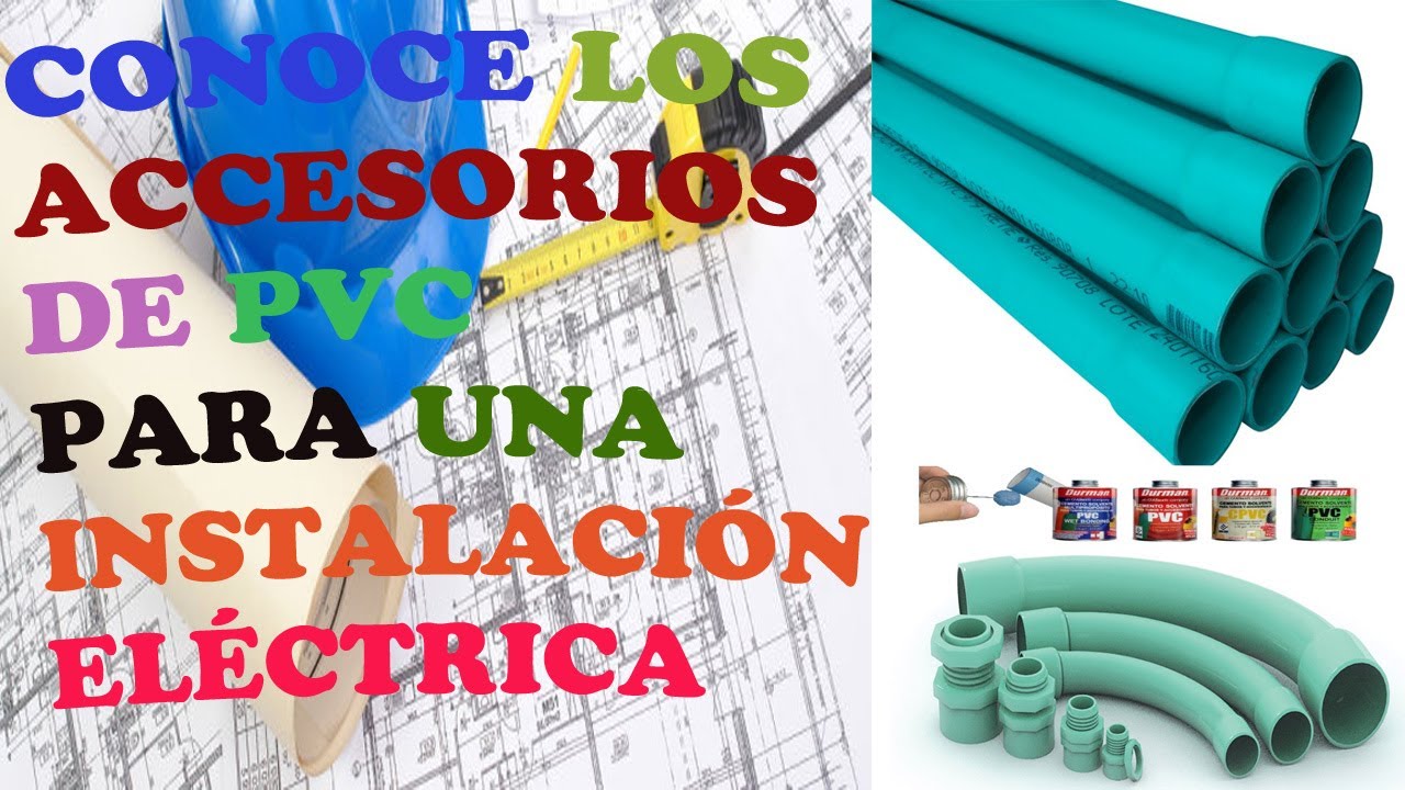Conoce los accesorios de PVC para una instalación eléctrica. - YouTube