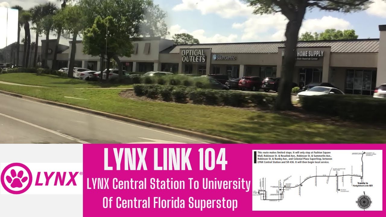LYNX Link 104 - LYNX Central Station To University Of Central Florida ...