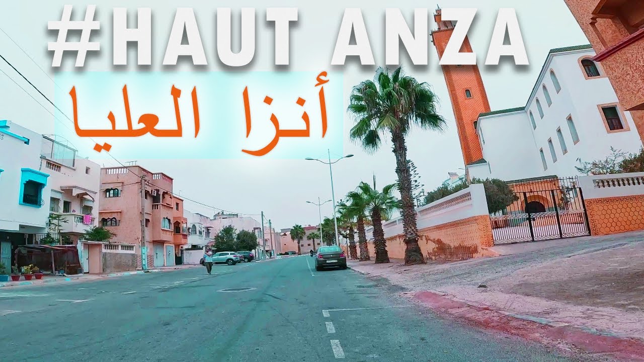 【4K】انزا العليا HAUT ANZA TOUR: «Agadir - Morocco 2022» ORIGINAL SOUNDS ...