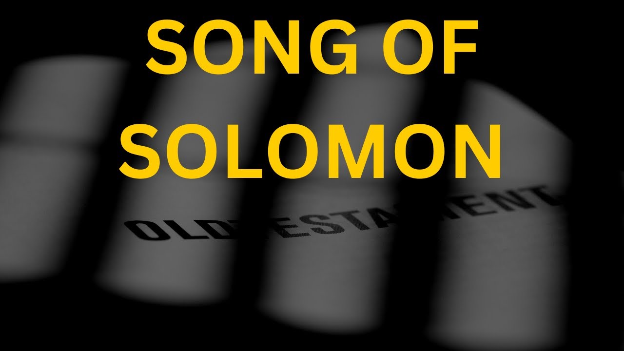 SONG OF SOLOMON WITH READ ALONG TEXT - YouTube