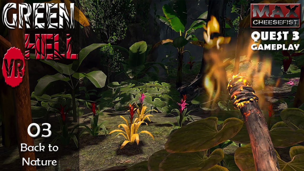 GREEN HELL VR // 03: Back to Nature // QUEST 3 Gameplay - YouTube