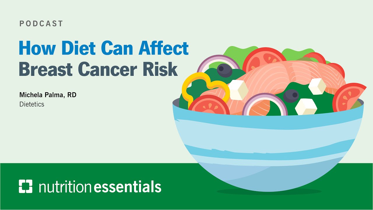 Nutrition Essentials | How Diet Can Affect Breast Cancer Risk - YouTube