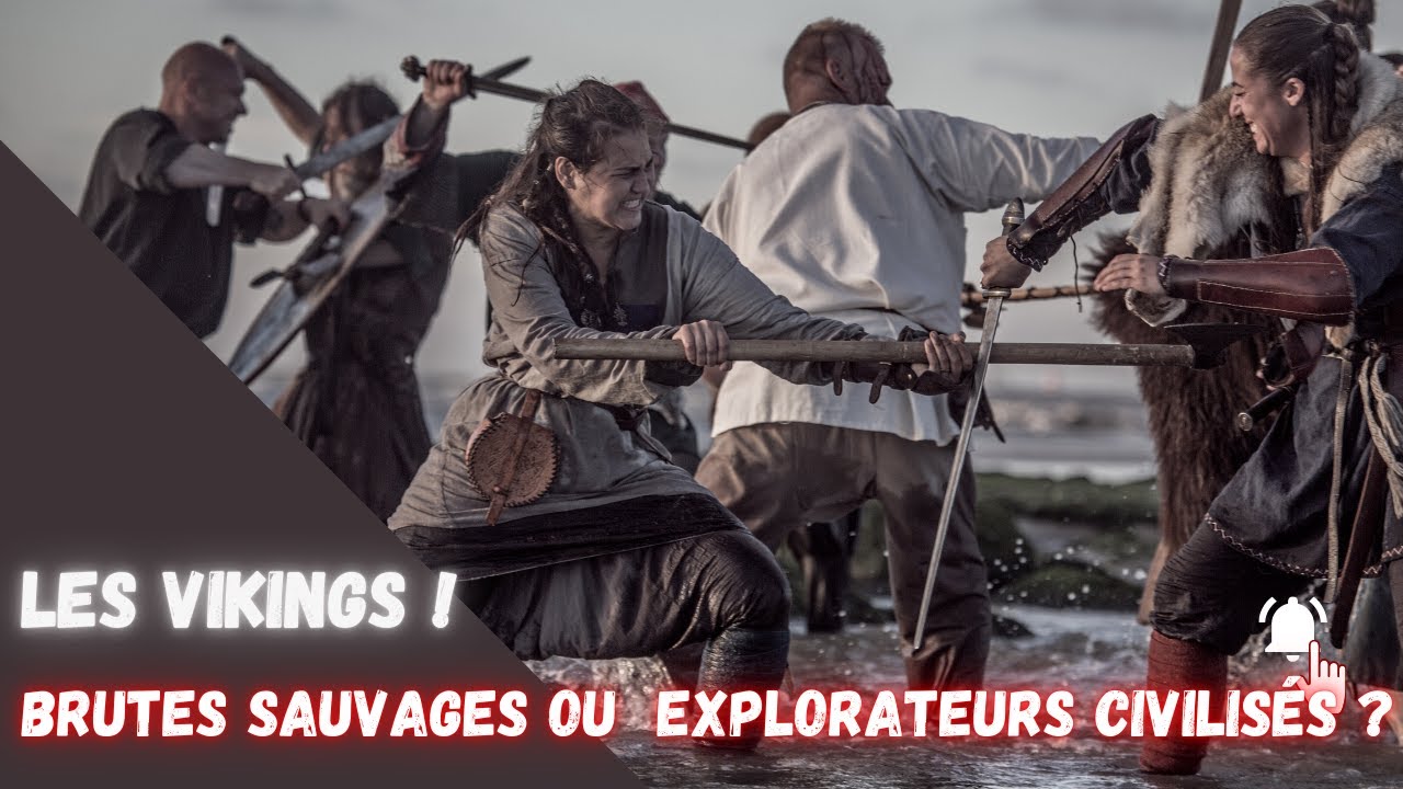 Les Vikings Brutes Sauvages ou Explorarateurs civilisés ? - YouTube
