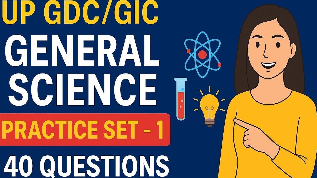 UP GDC/GIC General Science Practice Set - 1 | 40 Important Questions l ...