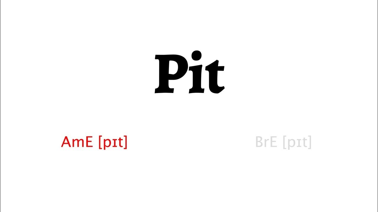 How to Pronounce pit in American English and British English - YouTube