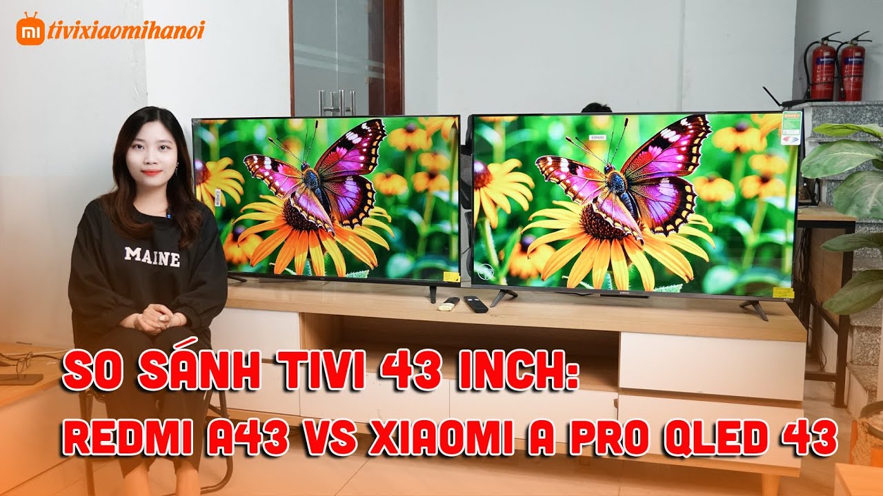 So sánh Tivi Redmi A43 và Tivi Xiaomi A Pro QLED 43 Quốc Tế: Đâu là lựa ...