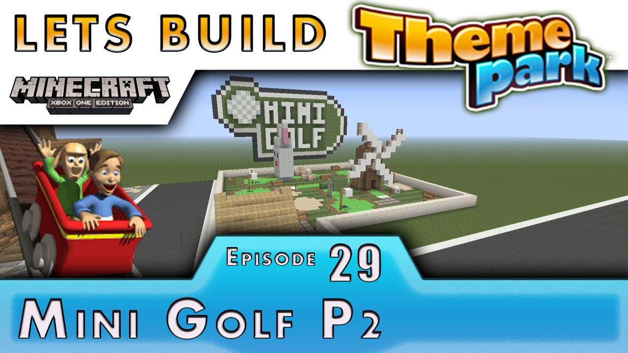 Minecraft :: Lets Build A Theme Park :: Mini Golf P2 :: E29 - YouTube