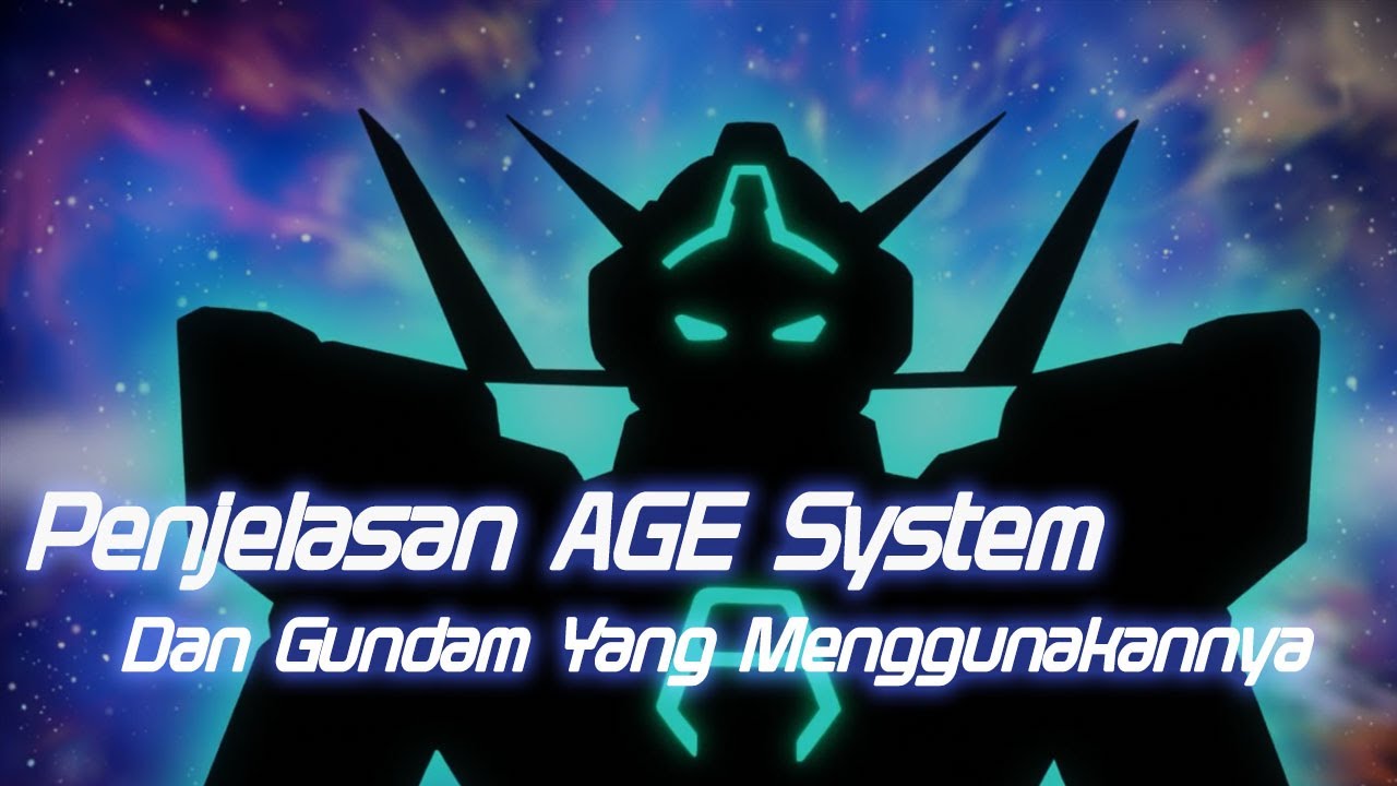 Penjelasan AGE System dan Unit Gundam yang Menggunakannya - YouTube