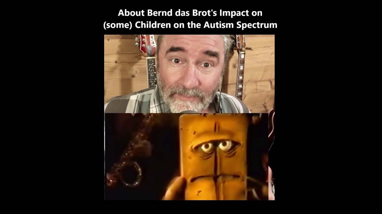 About "Bernd das Brot" and his Impact on (some) Children on the Autism ...