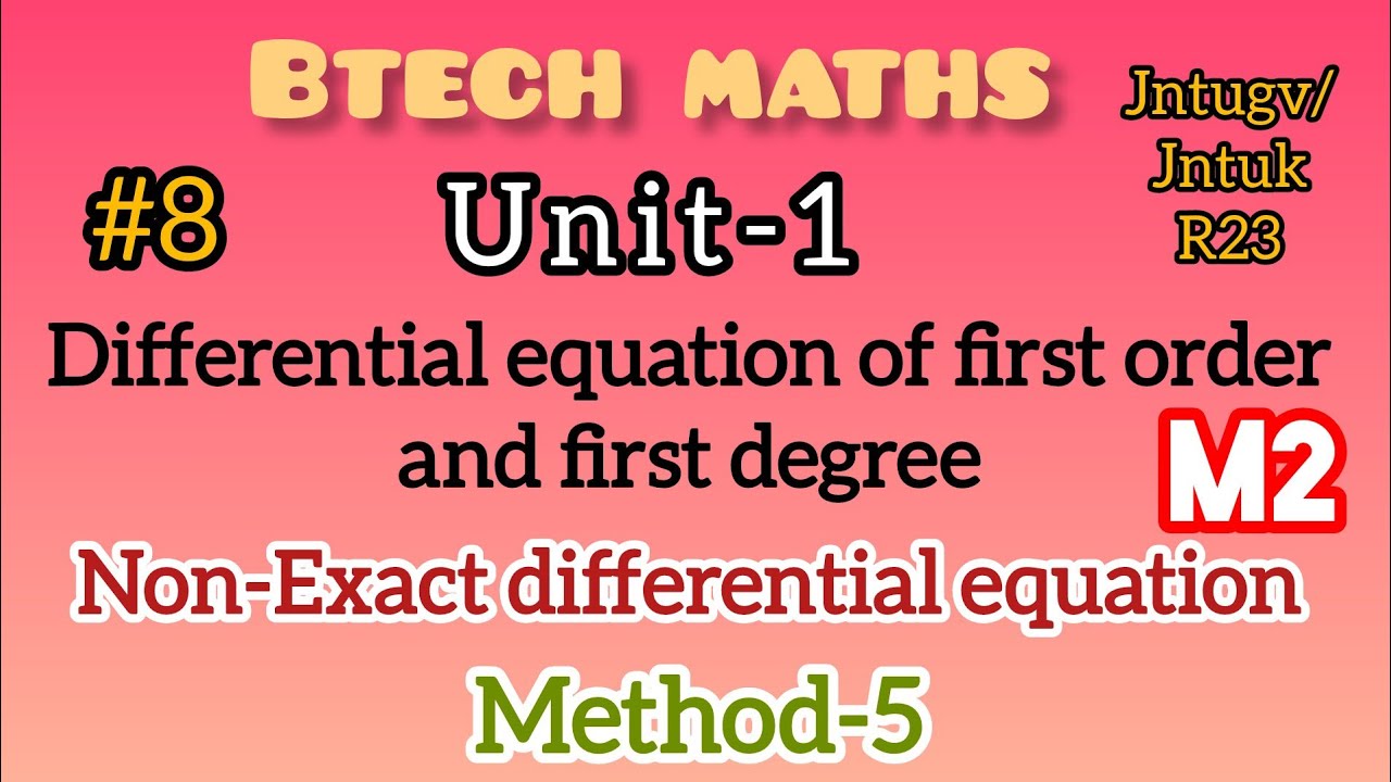 Non-Exact differential equations||Method 5|M2|Differential equation of ...