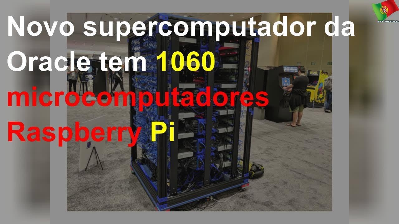 Novo supercomputador da Oracle tem 1060 microcomputadores Raspberry Pi ...