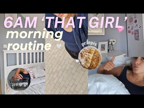 6AM 'THAT GIRL' MORNING ROUTINE🤍 | produktywny vlog, grwm + przepis ...